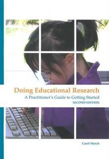 Doing Educational Research: A Practitioner's Guide To Getting Started ...