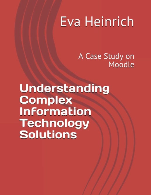 Understanding Complex Information Technology Solutions: A Case Study On ...